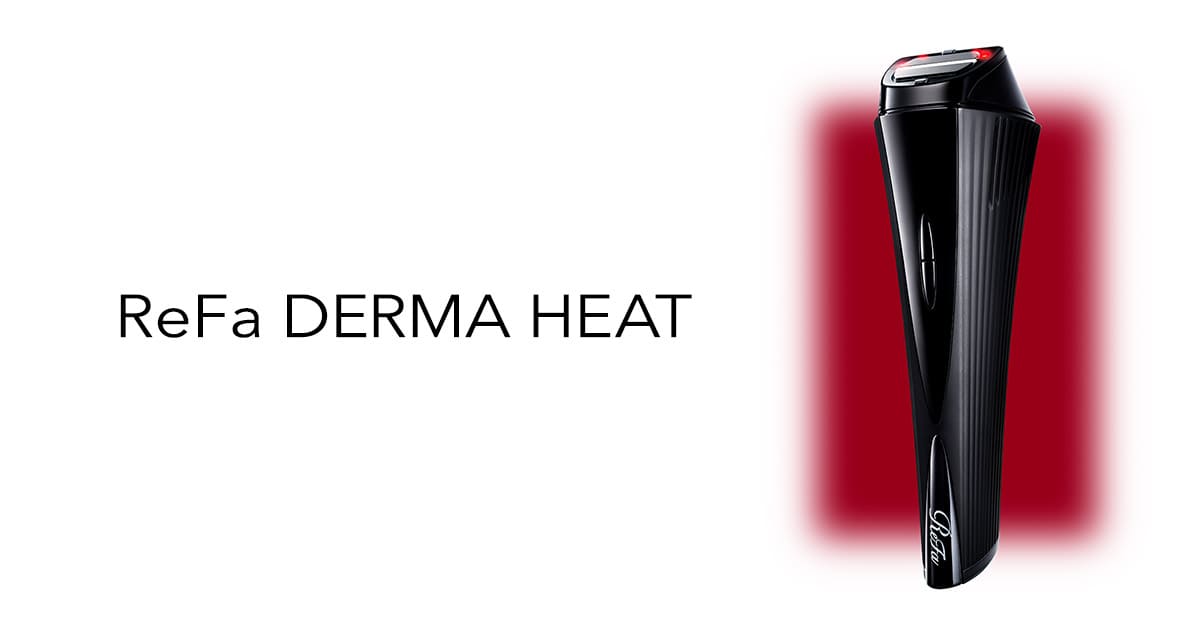 ReFa DERMA HEAT | PRODUCTS | ReFa | MTG Co., Ltd.
