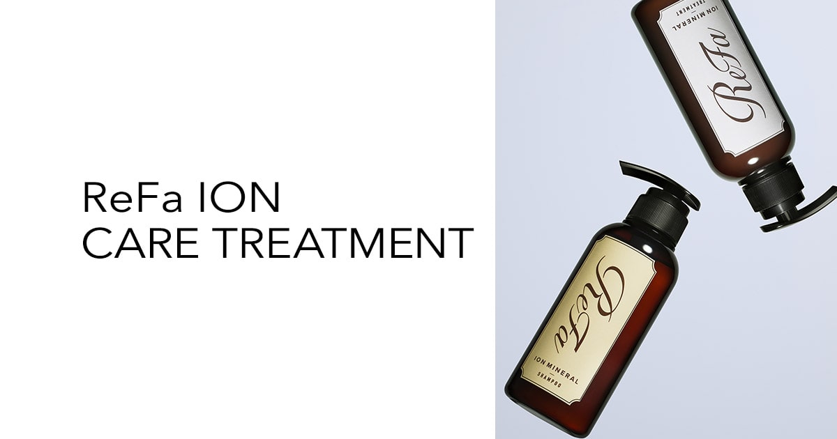 ReFa ION CARE TREATMENT | ReFa | MTG Co., Ltd.