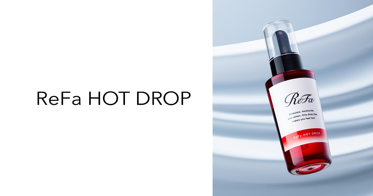 ReFa HOT DROP | PRODUCTS | ReFa | MTG Co., Ltd.